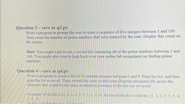 Solved Question 3-save as q3.py Write a program to prompt | Chegg.com