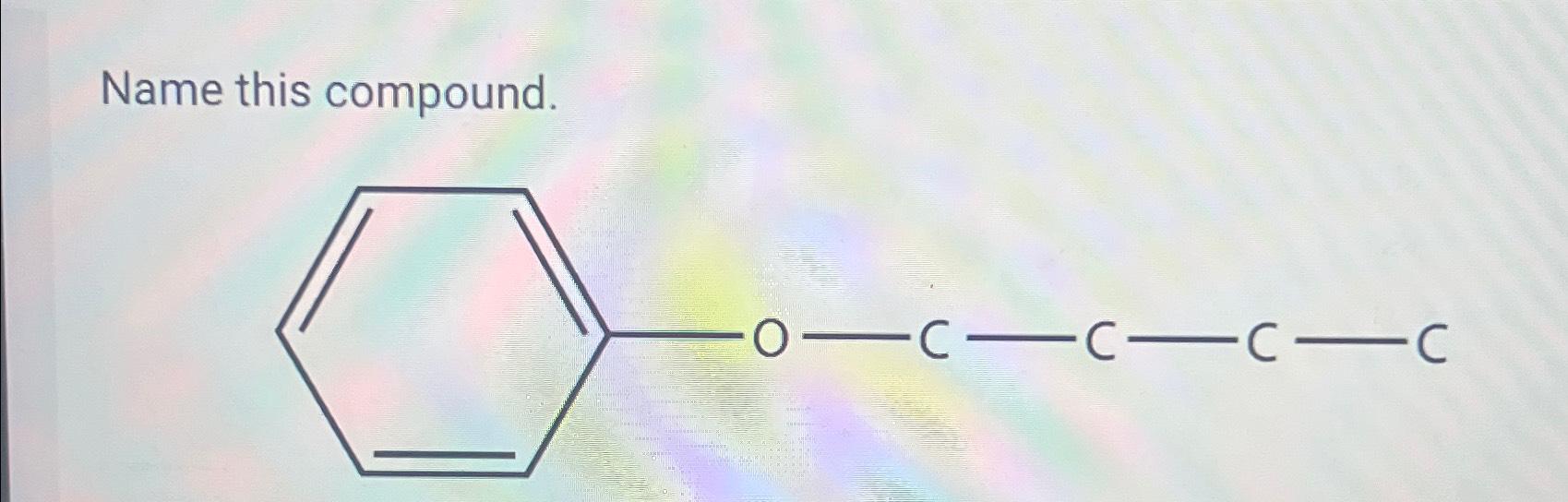 Solved Name this compound. | Chegg.com