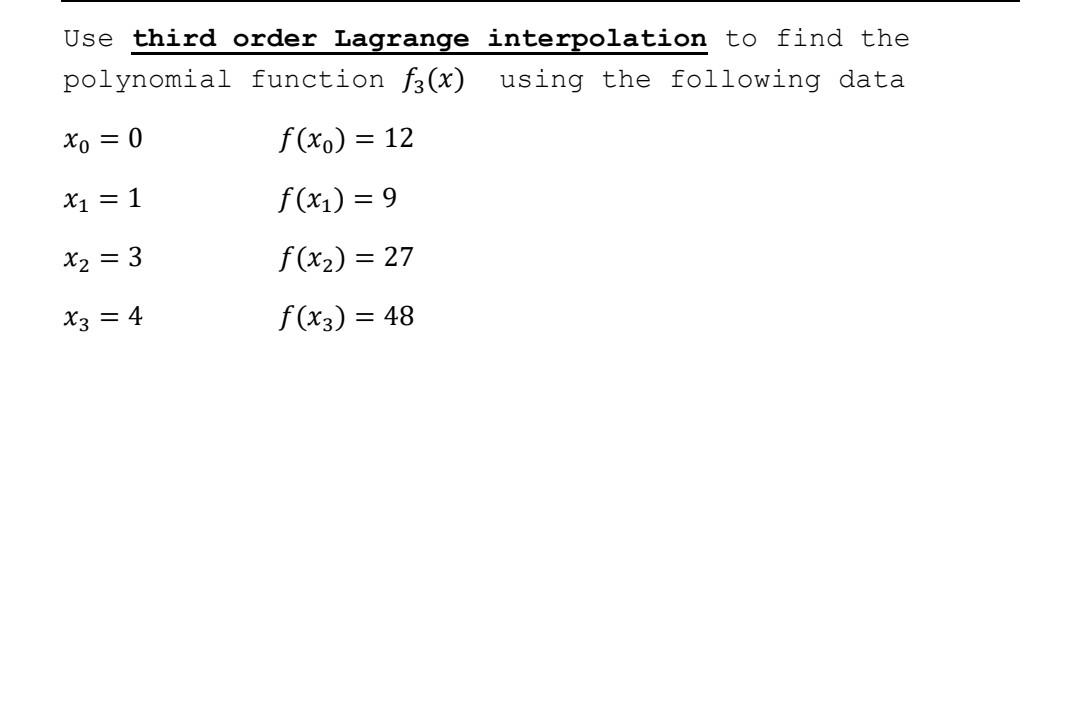 Solved Use third order Lagrange interpolation to find the | Chegg.com
