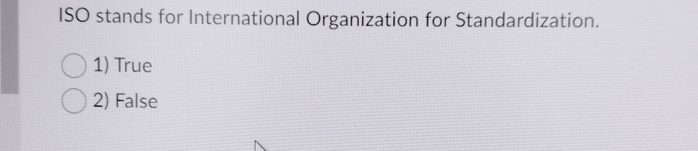 Solved ISO stands for International Organization for | Chegg.com