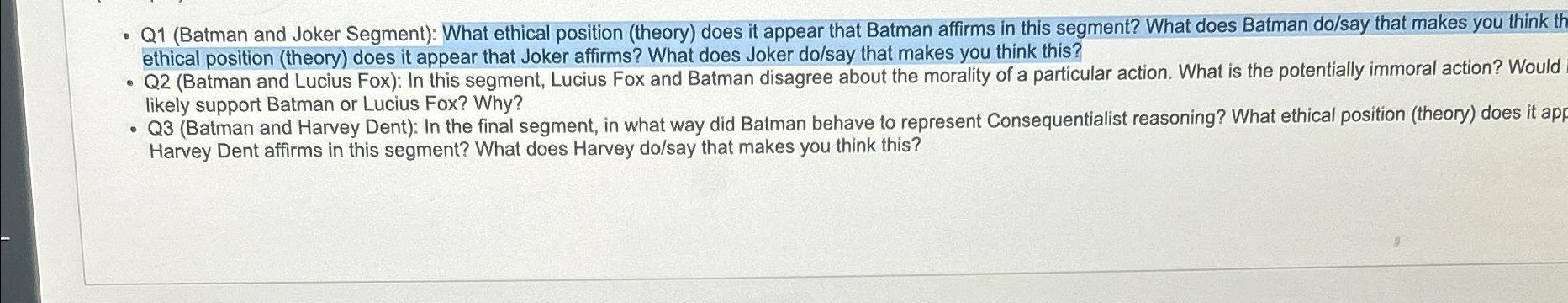 Solved Q1 (Batman and Joker Segment): What ethical position | Chegg.com