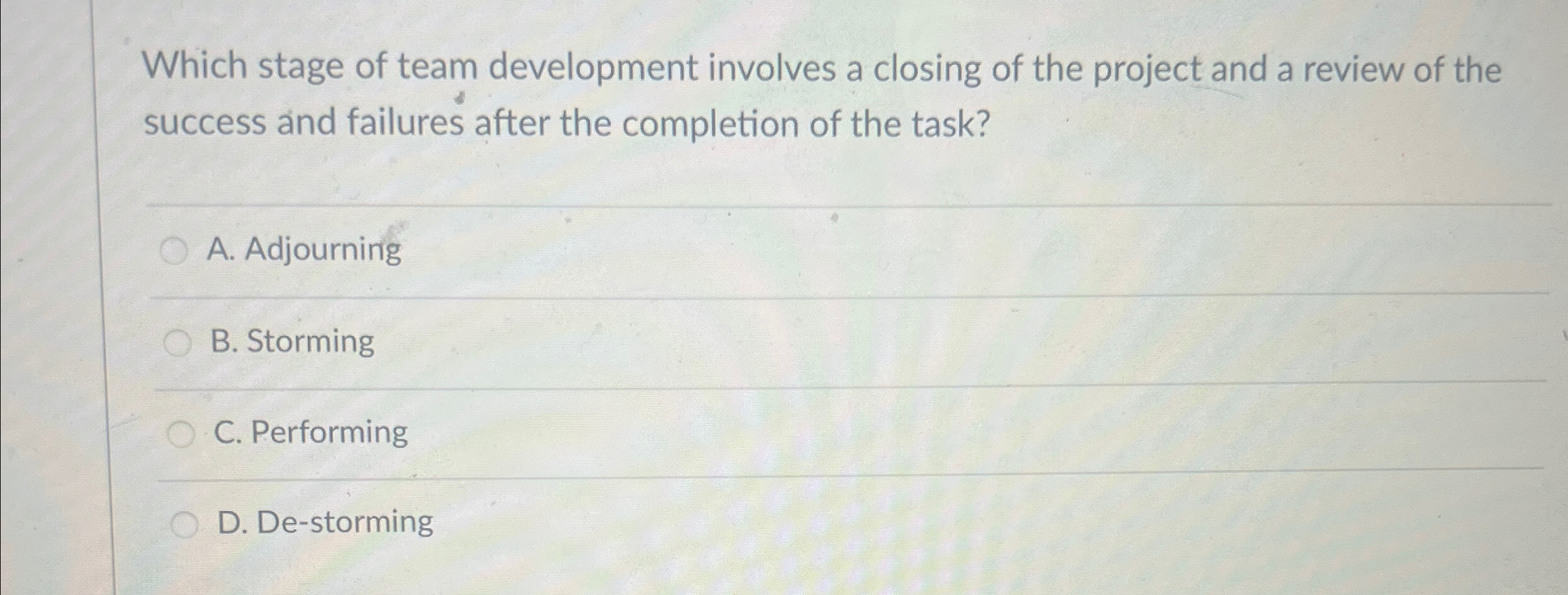 Solved Which stage of team development involves a closing of | Chegg.com
