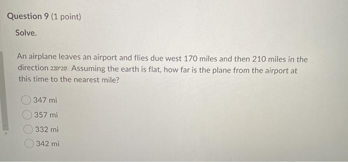 Solved Question 9 (1 point) Solve. An airplane leaves an | Chegg.com