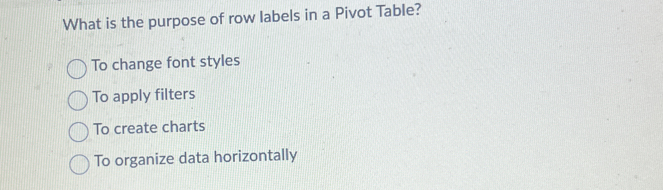 Solved What is the purpose of row labels in a Pivot Table?To | Chegg.com