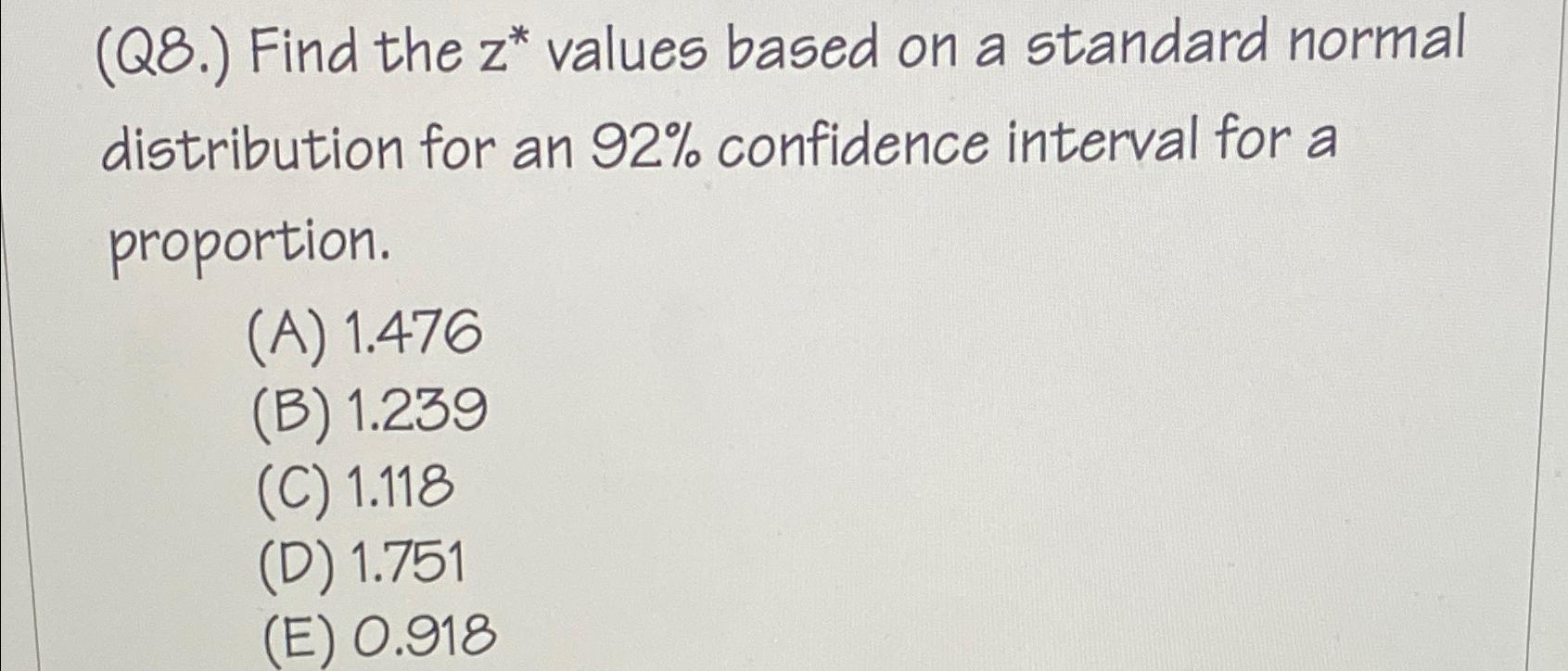 Solved (Q8.) ﻿Find the z** ﻿values based on a standard | Chegg.com