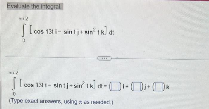 Solved Evaluate the integral. \[ \int_{0}^{\pi / | Chegg.com