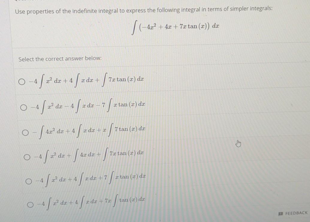 Solved Use properties of the indefinite integral to express | Chegg.com