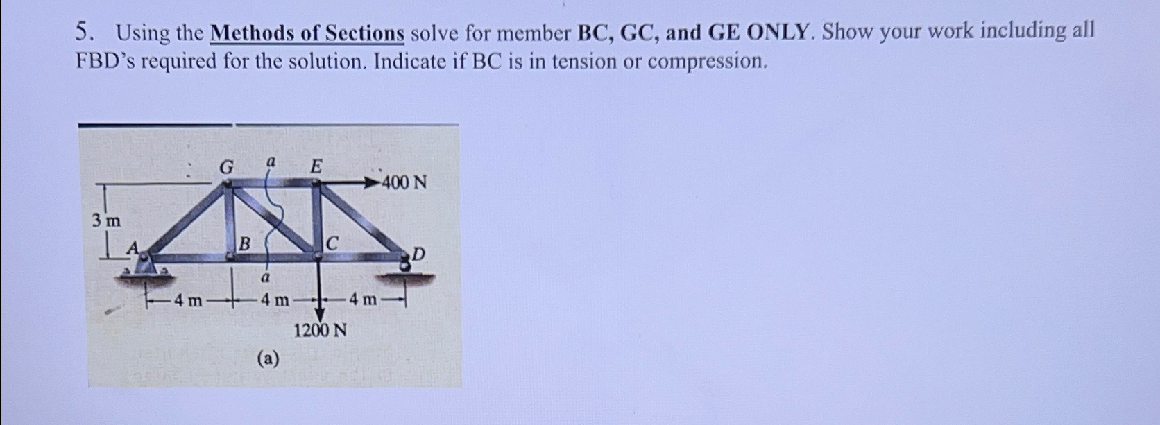 Solved Using the Methods of Sections solve for member BC, | Chegg.com