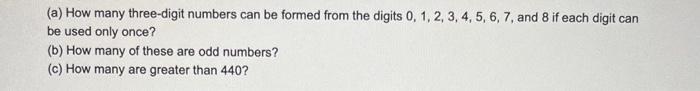 Solved (a) How many three-digit numbers can be formed from | Chegg.com