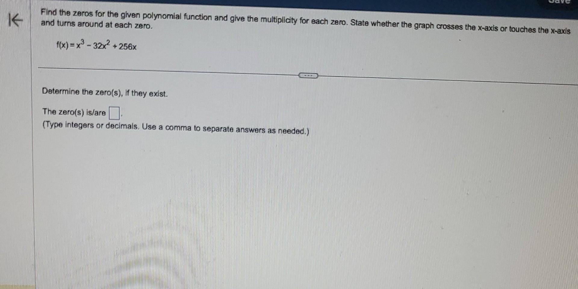 Solved Find the zeros for the given polynomial function and | Chegg.com