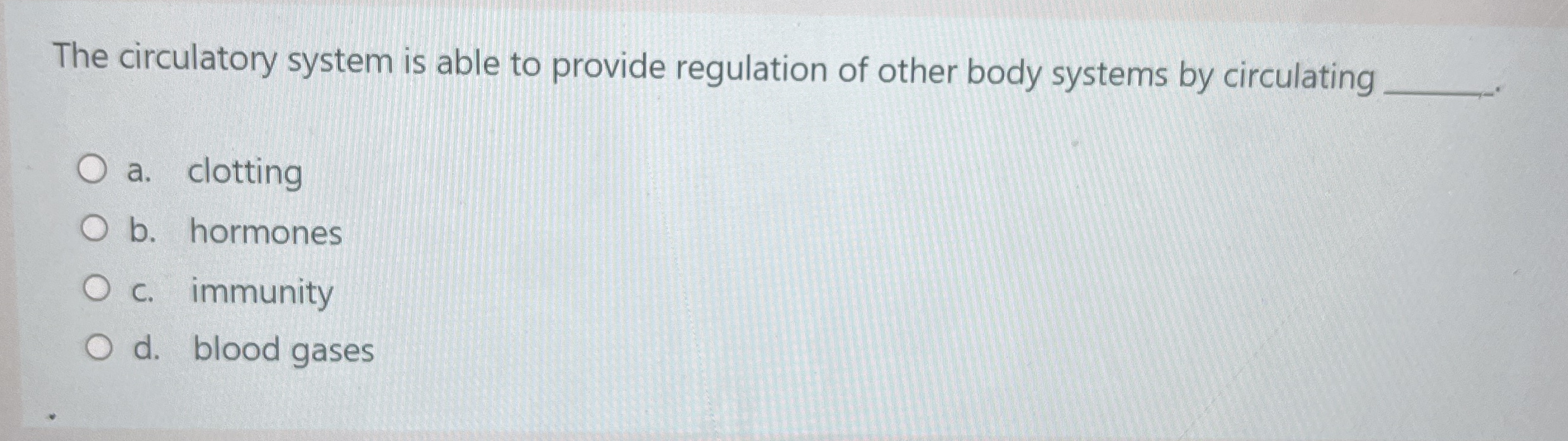 Solved The circulatory system is able to provide regulation | Chegg.com