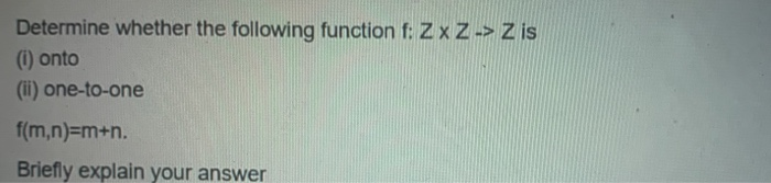 Solved Determine whether the following function f: ZxZ -> Z | Chegg.com