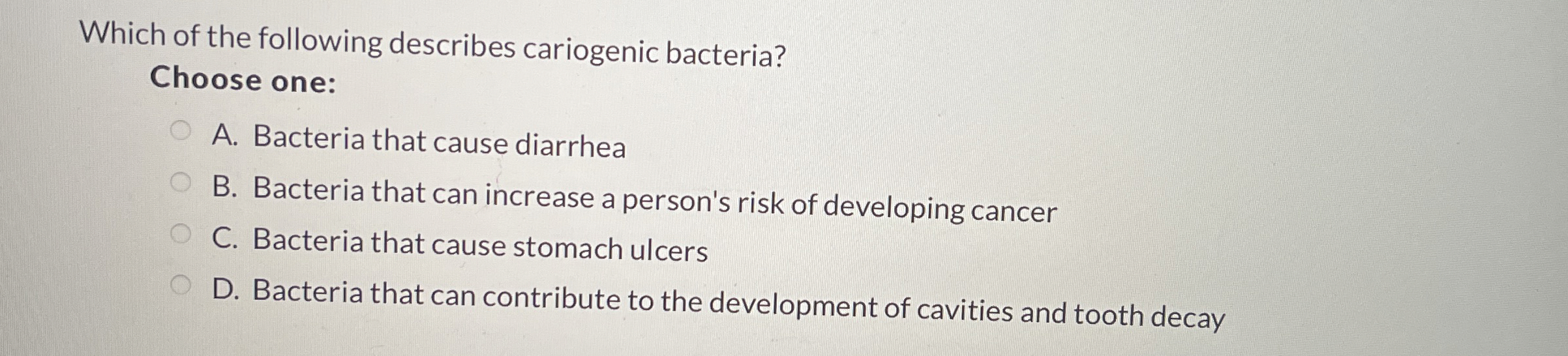 Which of the following describes cariogenic | Chegg.com