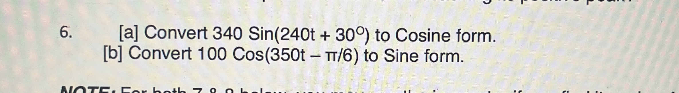 Solved [a] ﻿Convert 340Sin(240t+30°) ﻿to Cosine form.[b] | Chegg.com
