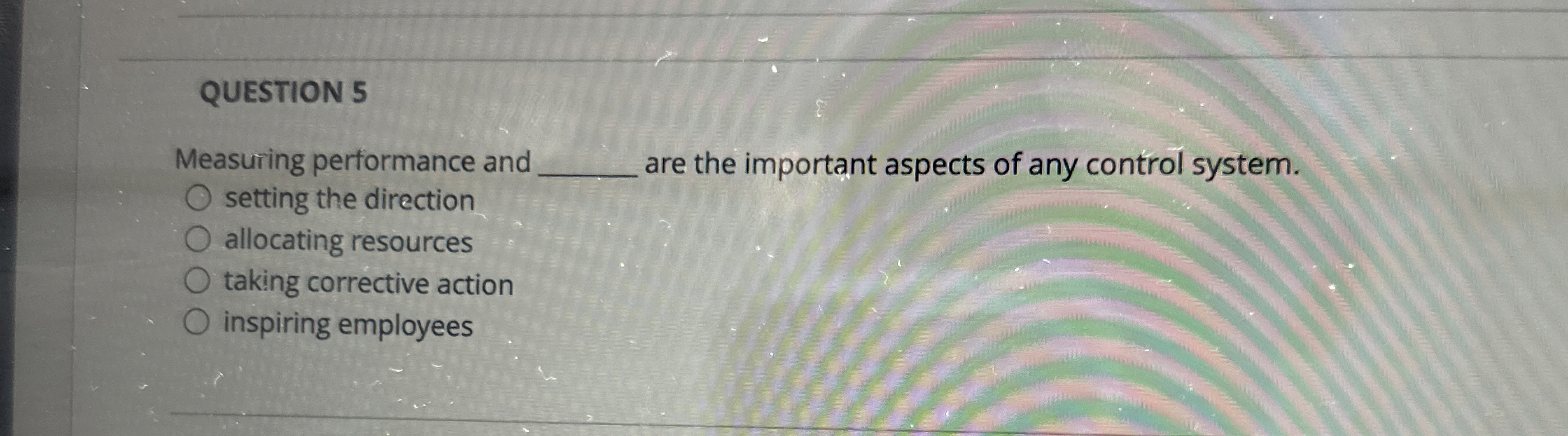 Solved QUESTION 5Measuring performance andare the important | Chegg.com