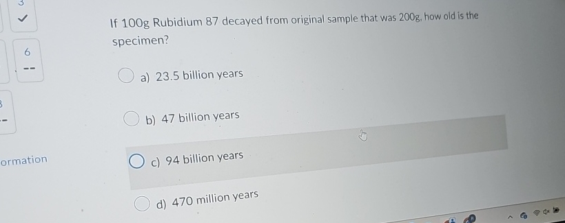 Solved If 100g ﻿Rubidium 87 ﻿decayed from original sample | Chegg.com