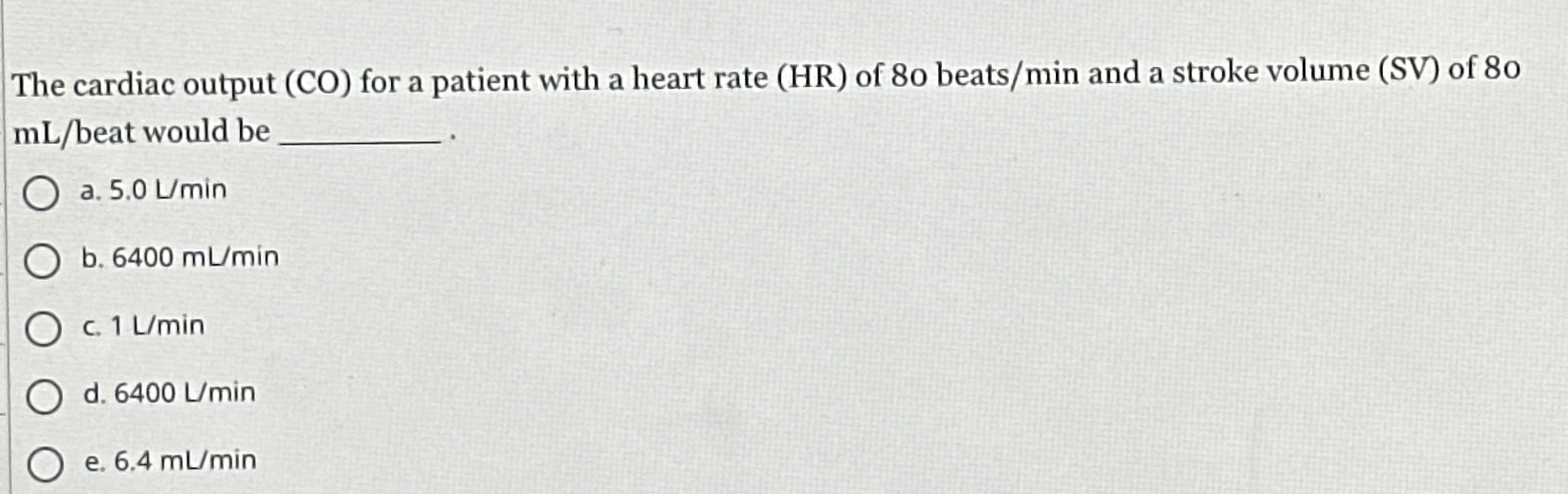 Solved by an EXPERT The cardiac output (CO) ﻿for a patient with a heart | Chegg.com