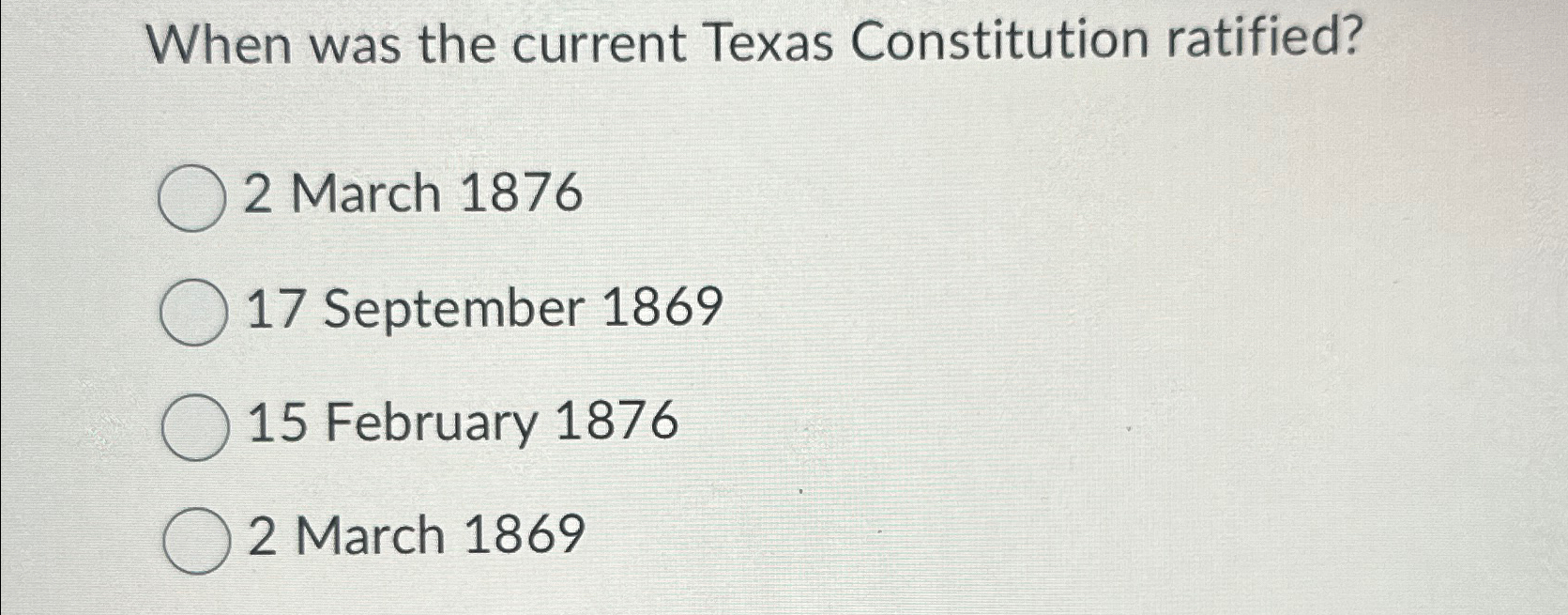 Solved When was the current Texas Constitution ratified?2 | Chegg.com