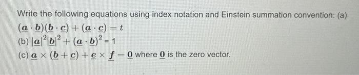 Solved Write the following equations using index notation | Chegg.com Solved Write the following equations using index notation | Chegg.com
