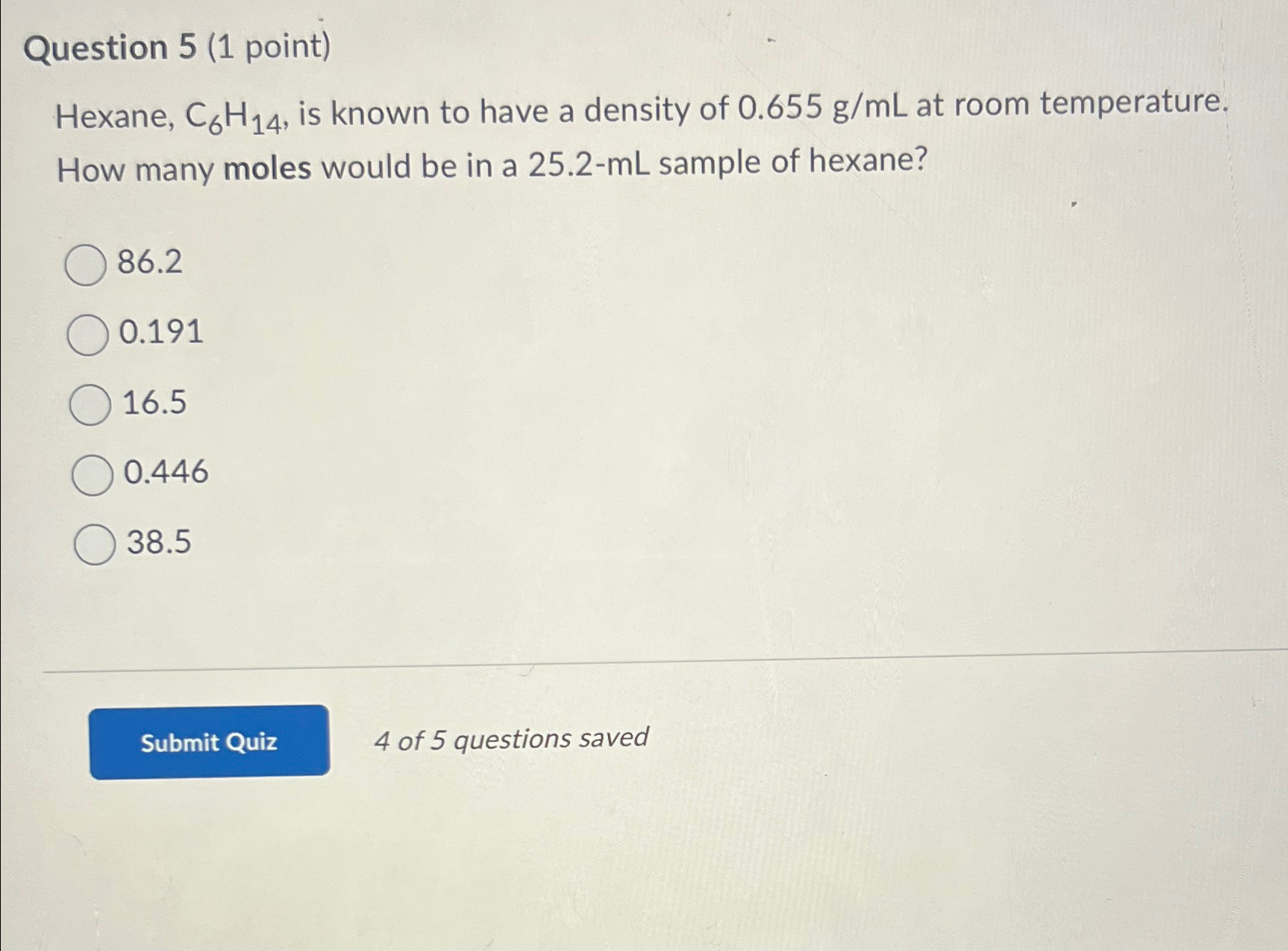 Solved Question 5 (1 ﻿point)Hexane, C6H14, ﻿is known to have | Chegg.com