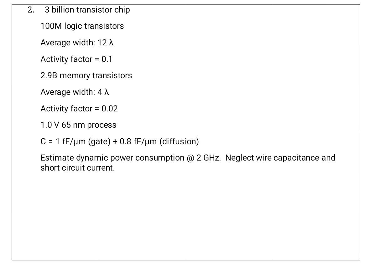Solved 2. 3 billion transistor chip 100M logic transistors | Chegg.com