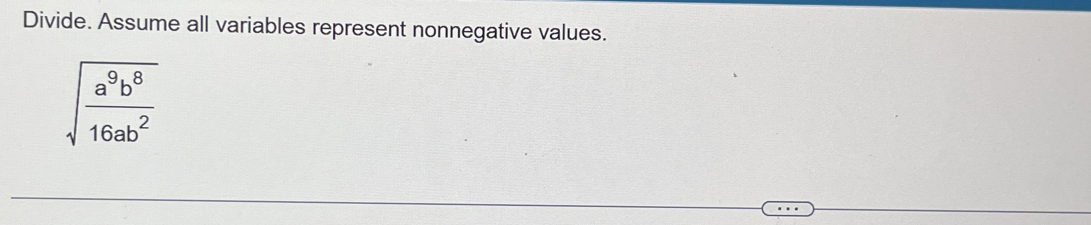 Solved Divide. Assume all variables represent nonnegative | Chegg.com