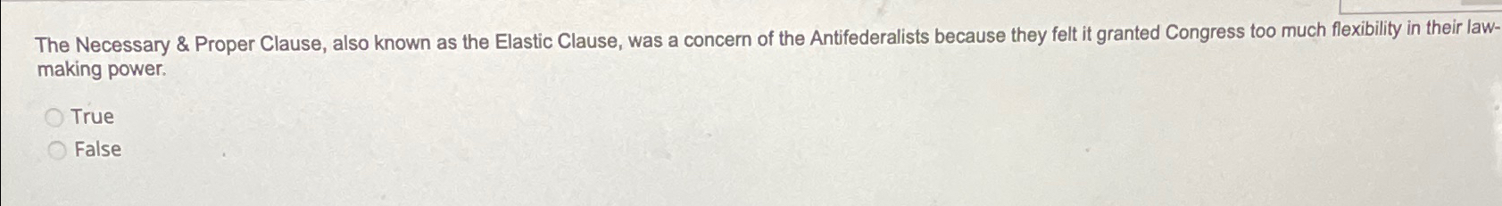 Solved The Necessary & Proper Clause, also known as the | Chegg.com