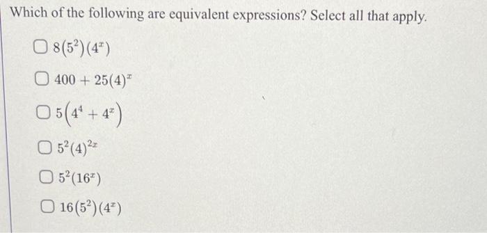 Solved Which of the following are equivalent expressions? | Chegg.com