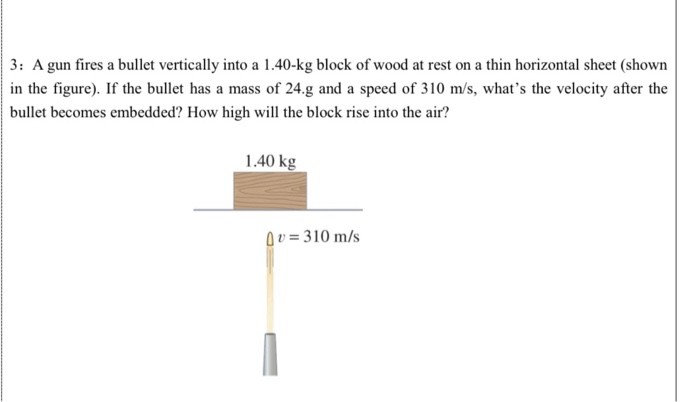 Solved 3: A gun fires a bullet vertically into a 1.40-kg | Chegg.com