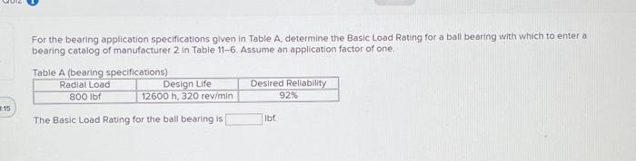 Solved For the bearing application specifications given in | Chegg.com