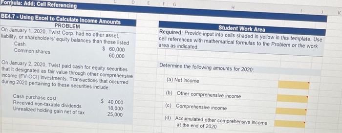 Solved Formula: Add; Cell Referencing BE4.7-Using Excel to | Chegg.com
