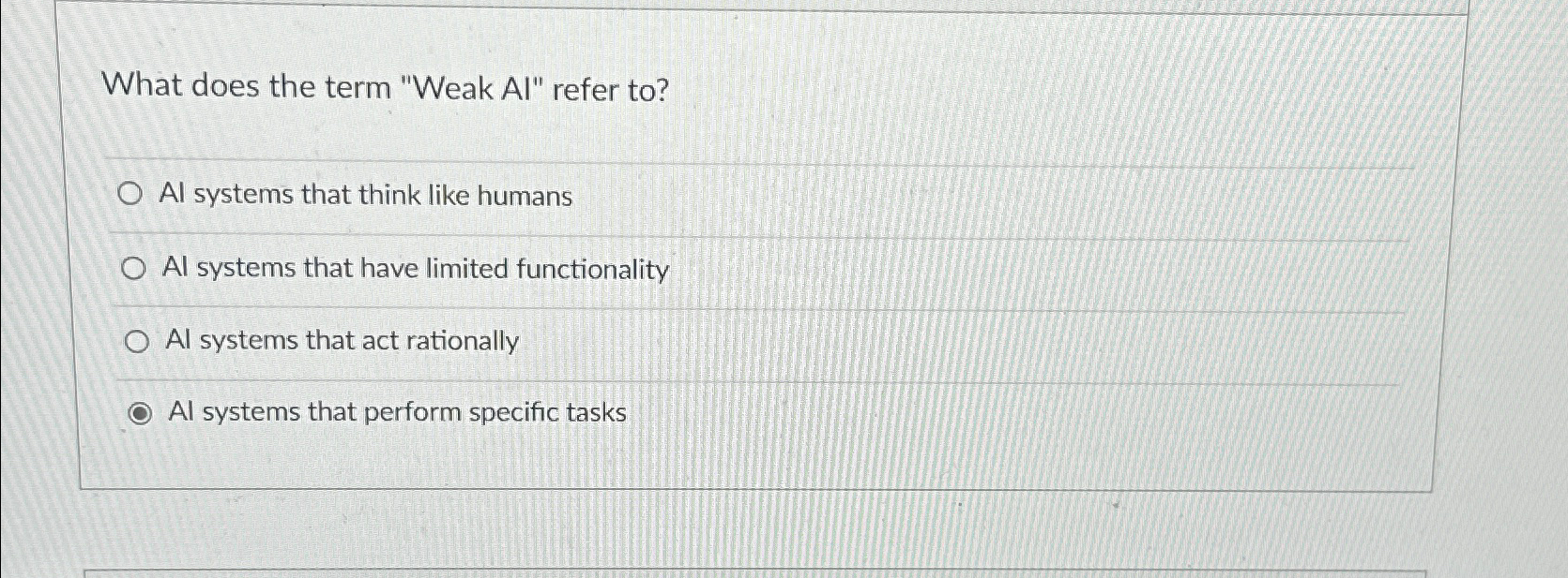 Solved What does the term "Weak Al" ﻿refer to?Al systems | Chegg.com