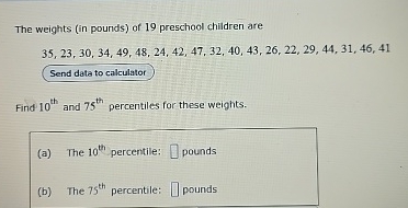 Solved The weights (in pounds) ﻿of 19 ﻿preschool children | Chegg.com