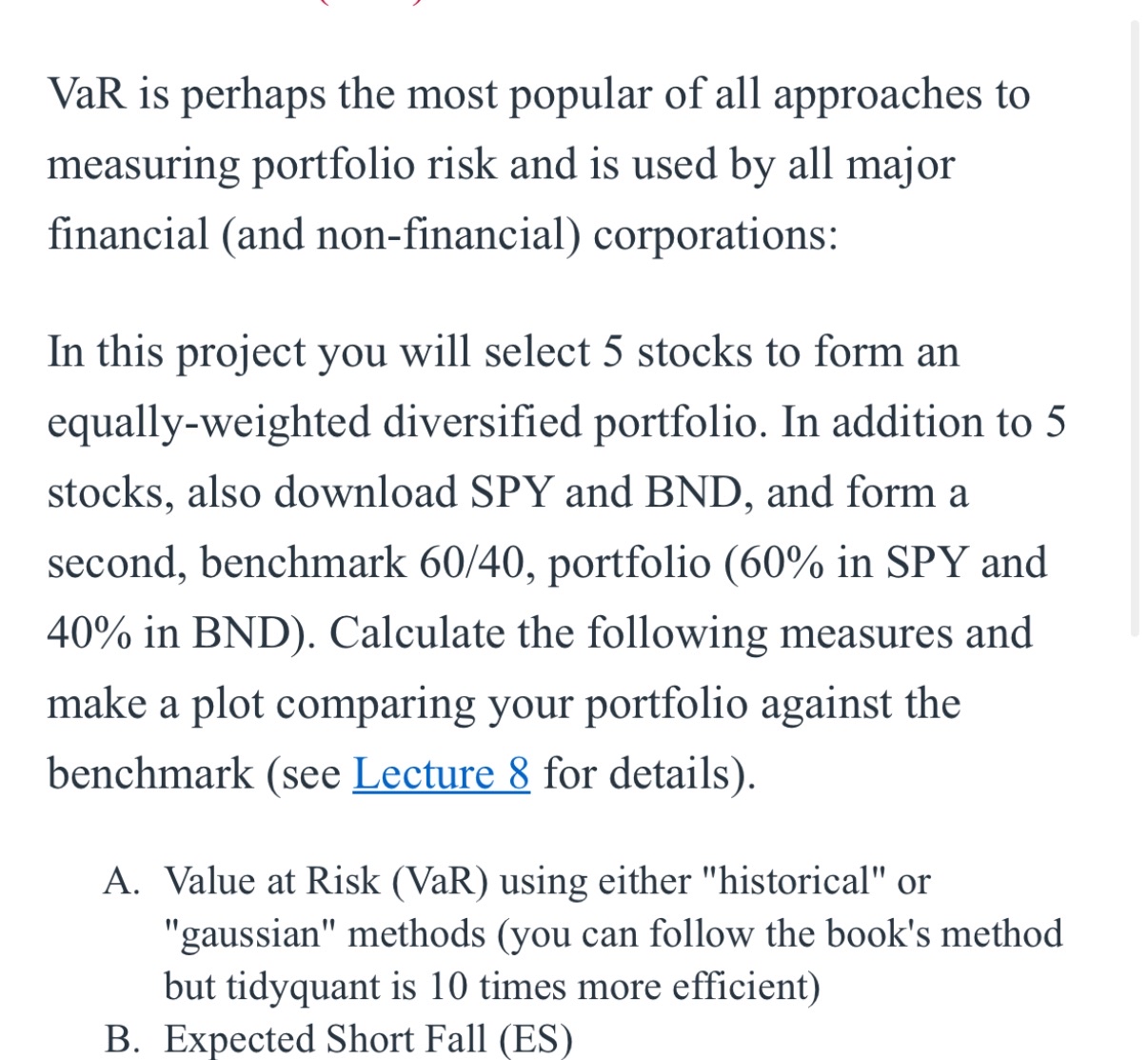 Solved VaR is perhaps the most popular of all approaches to | Chegg.com