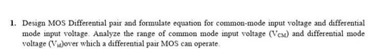 Solved Design MOS Differential pair and formulate equation | Chegg.com