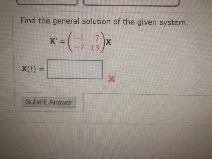 Solved Find the general solution of the given system. x=(- | Chegg.com