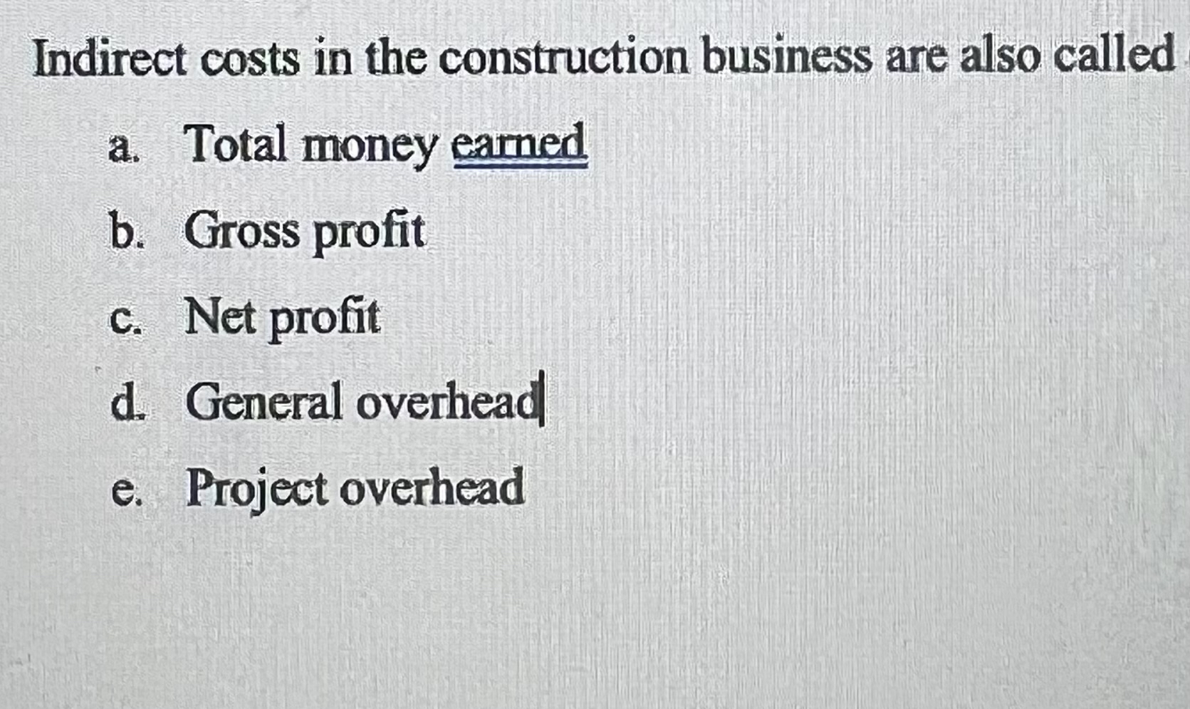 Solved Indirect costs in the construction business are also | Chegg.com