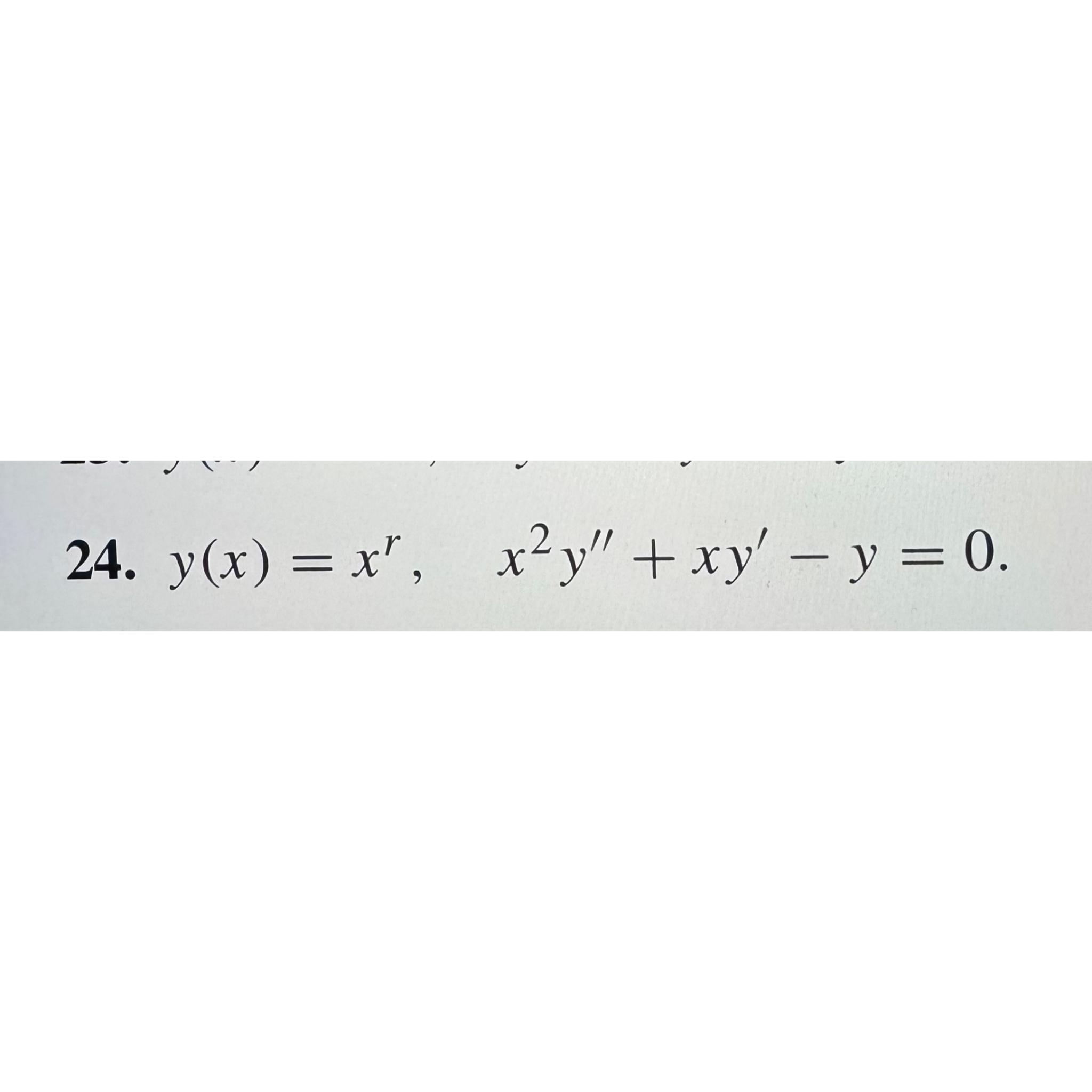Solved y(x)=xr,x2y''+xy'-y=0.Determine all values of the | Chegg.com