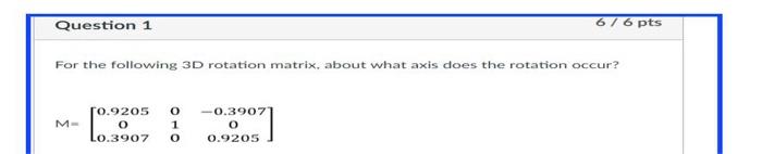 Solved For the following 3D rotation matrix, about what axis | Chegg.com