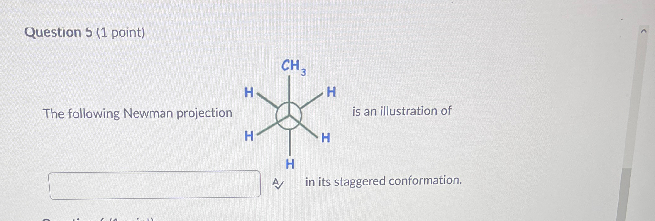 Solved Question 5 (1 ﻿point)The following Newman projection | Chegg.com