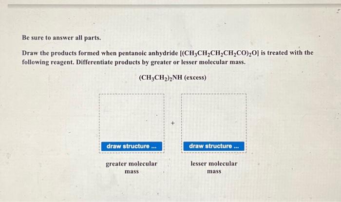 Solved Be sure to answer all parts. Draw the products formed | Chegg.com