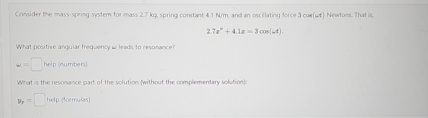 Solved Consider the mass-spring system for mass 2.7kg, | Chegg.com