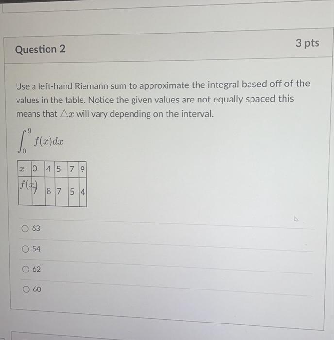 Solved wes Question 1 Use a left-hand Riemann sur to | Chegg.com