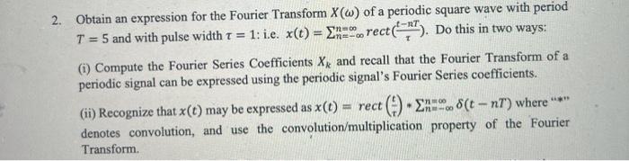 2. Obtain an expression for the Fourier Transform | Chegg.com