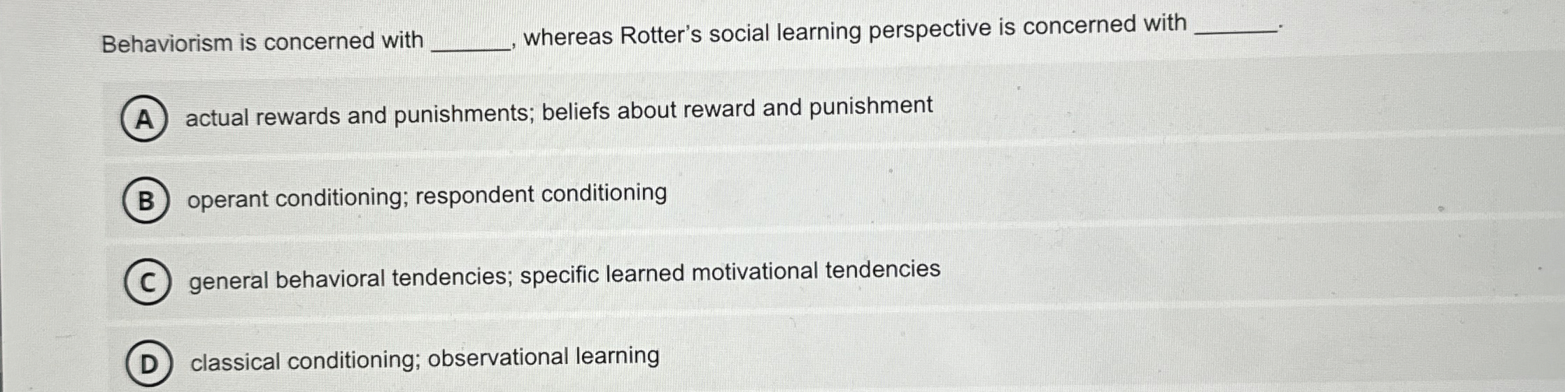 Solved Behaviorism is concerned with ﻿whereas Rotter's | Chegg.com