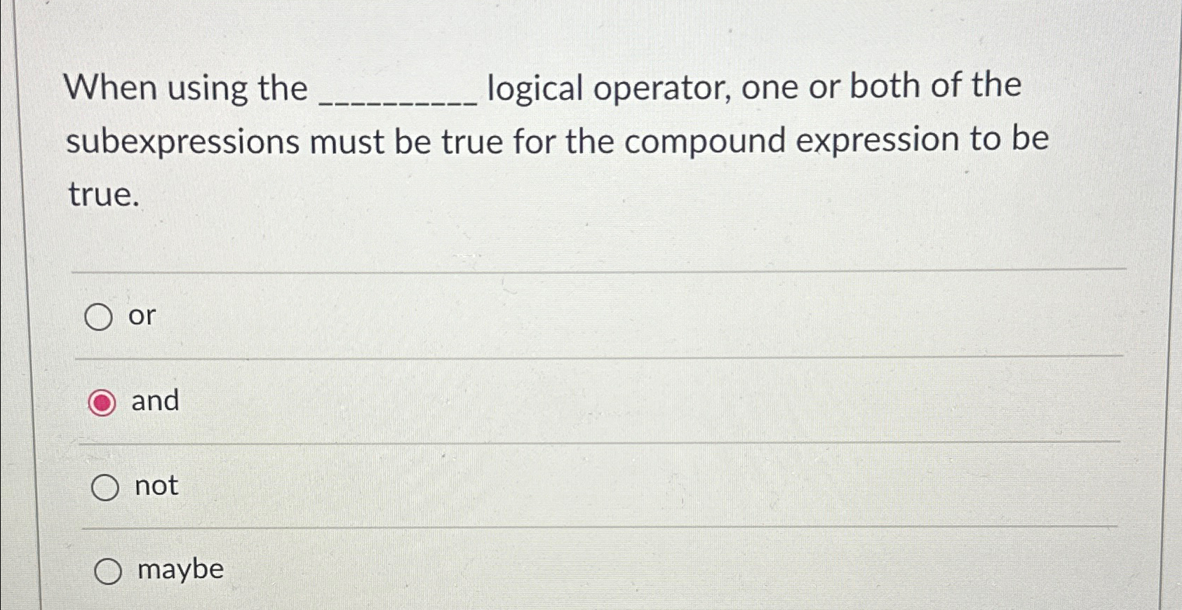 Solved When using the ﻿logical operator, one or both of | Chegg.com