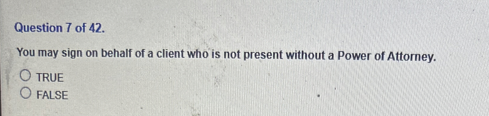 High Quality SOLUTION Question 7 ﻿of 42.You may sign on behalf of a client | Chegg.com