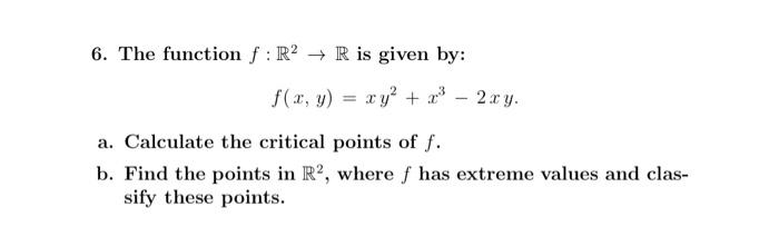 Solved 6. The function f:R2→R is given by: | Chegg.com