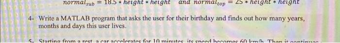 Solved Write a MATLAB program that asks the user for their | Chegg.com