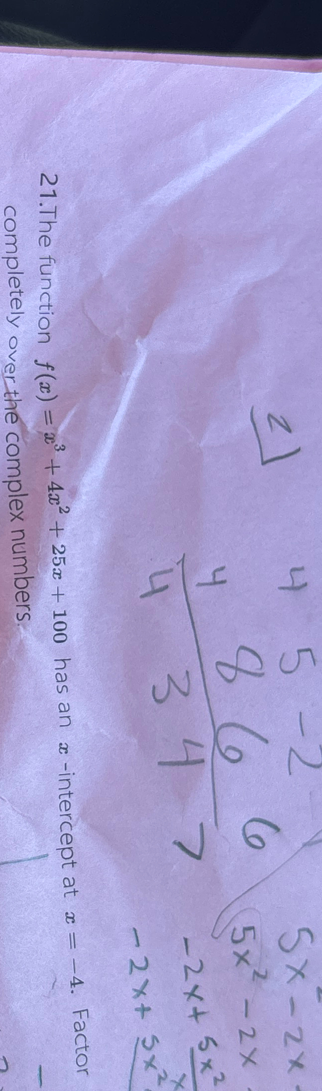Solved 21.The function f(x)=x3+4x2+25x+100 ﻿has an | Chegg.com